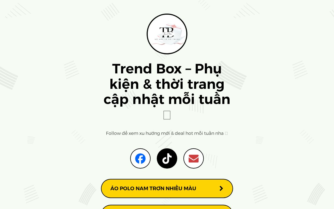 Trend Box - Phụ kiện & Thời trang cập nhật mỗi tuần